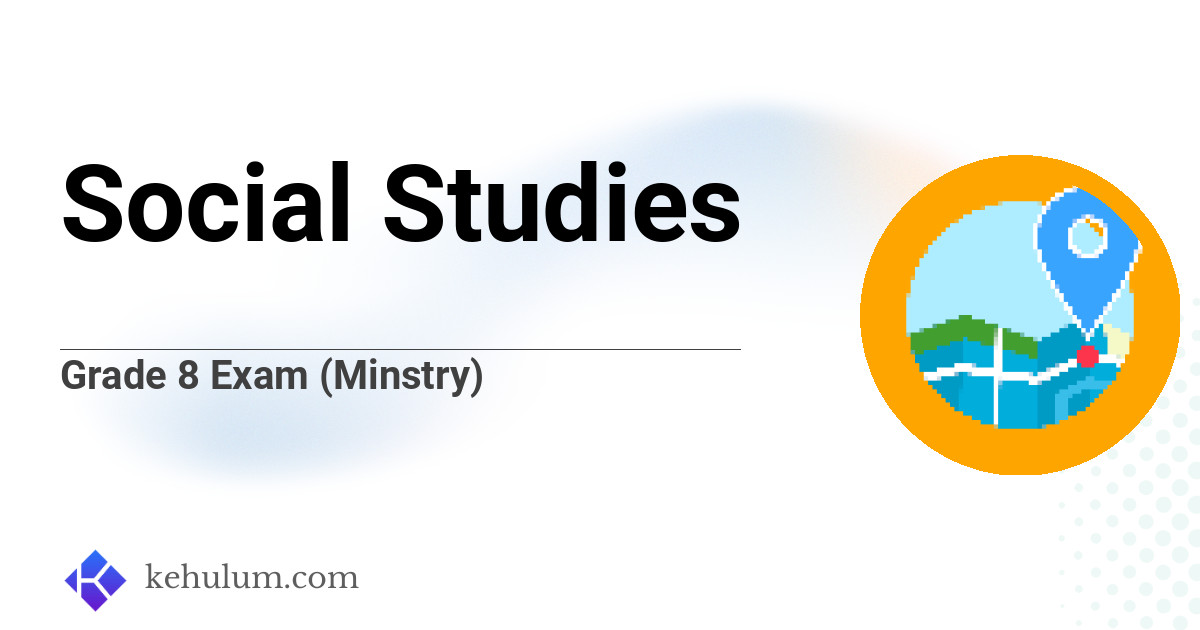 Social studies Grade 8 Ministry Social Studies Model Exam [1] - Grade 8 ...