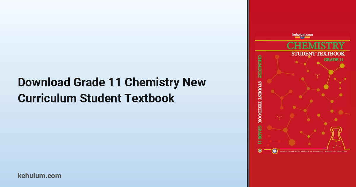Grade 11 Chemistry Student Textbook PDF - New Ethiopian Curriculum ...