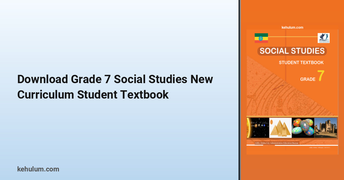 Grade 7 Social Studies Student Textbook PDF - New Ethiopian Curriculum ...