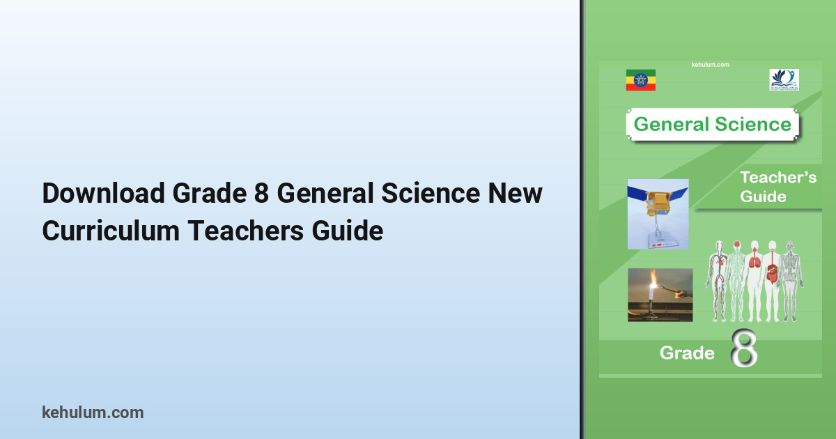 Grade 8 General Science Teacher's Guide - New Ethiopian Curriculum ...